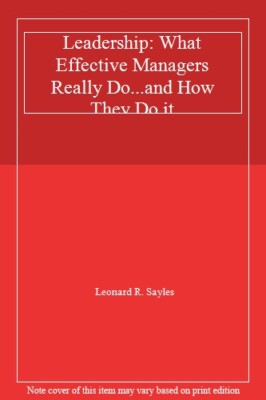Leadership: Managing in Real Organizations By Leonard R. Sayles ...