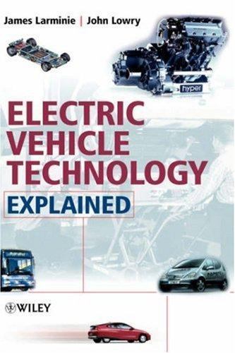 Electric Vehicle Technology Explained by Larminie, James; Lowry, John ...