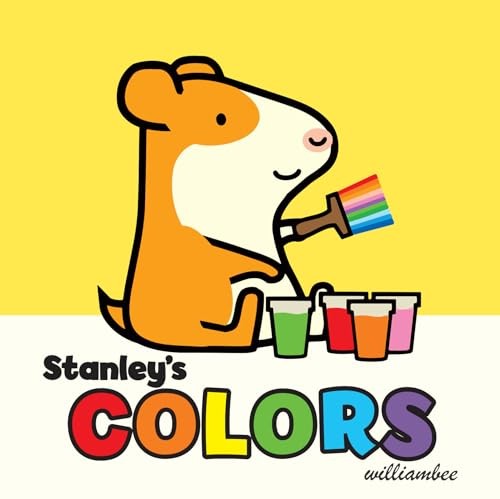 Stanley's Colors (Stanley Complete) - Board book By William Bee - GOOD ...