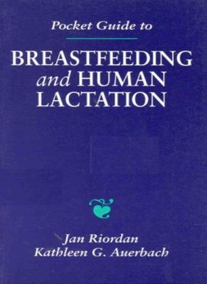 Pocket Guide to Breastfeeding and Human Lactation By Jan Riordan ...