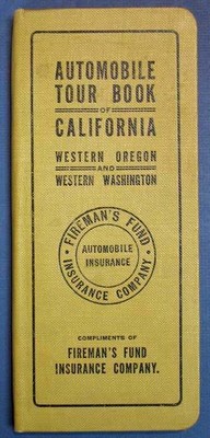 Fireman's Fund Insurance / AUTOMOBILE TOUR BOOK Of CALIFORNIA Including ...