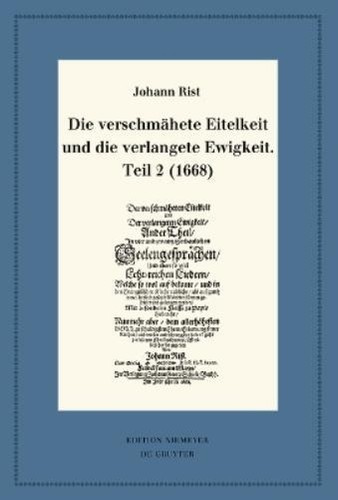 Johann Rist Die verschmähete Eitelkeit und die verlangete Ewigkeit ...