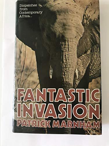 Fantastic Invasion: Dispatches from Contemporary Africa by Patrick ...