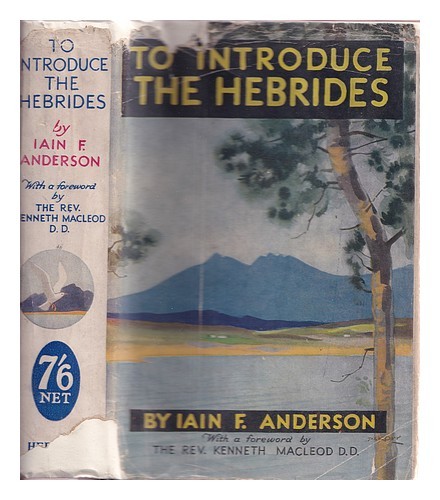 ANDERSON, IAIN FLEMING (1902-) Zur Vorstellung der Hebriden / von Iain ...