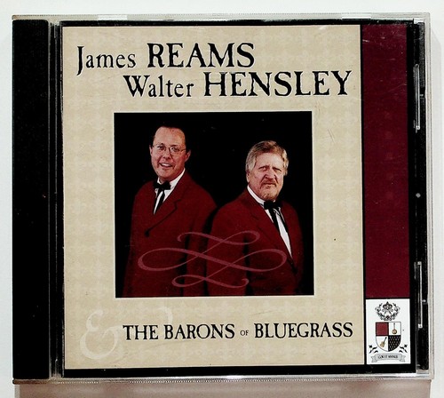 James Reams & Walter Hensley The Barons of Bluegrass CD 2002 Copper ...