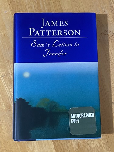 James Patterson SIGNED Sam's Letters to Jennifer HCDJ Book 2004 1st/1st ...