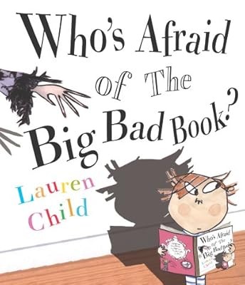 Whos Afraid of the Big Bad Book?, Child, Lauren, Used; Very Good Book ...