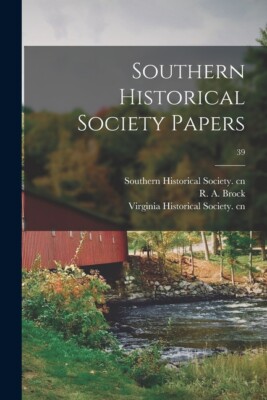 Southern Historical Society Papers; 39 9781013525452| eBay