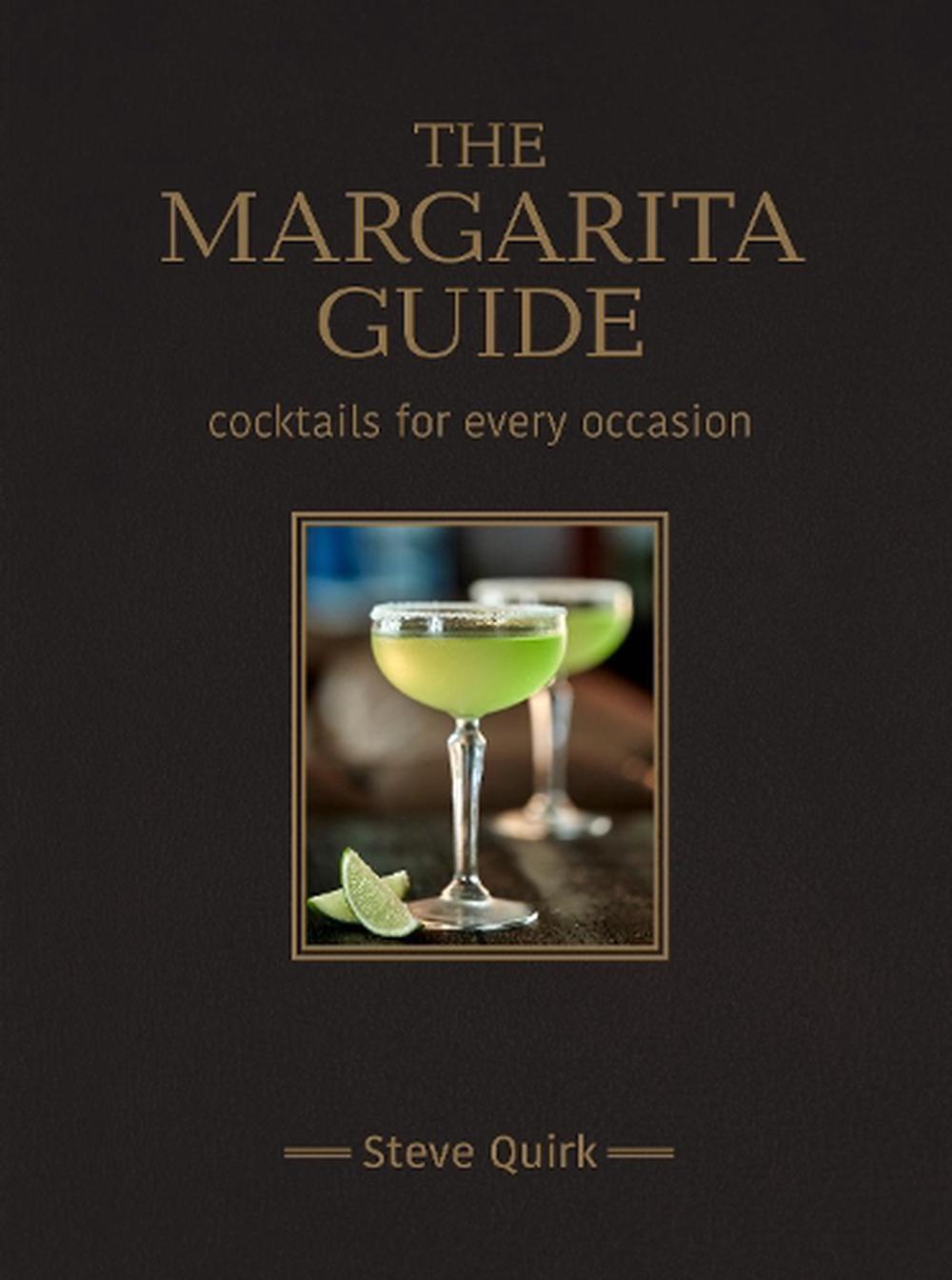The Margarita Guide by Steve Quirk (English) Hardcover Book ...