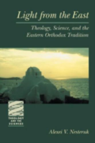 Light from the East : Theology, Science, and the Eastern, Orthodox ...
