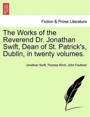 The Works of the Reverend Dr. Jonathan Swift, Dean of St. Patrick's ...