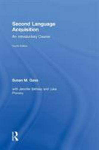 Second Language Acquisition : An Introductory Course by Jennifer Behney ...