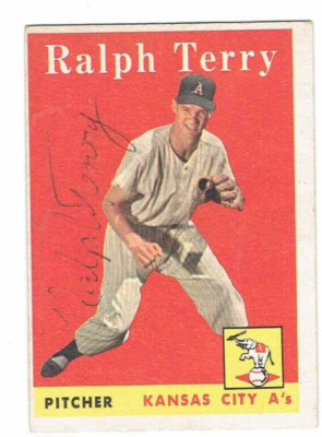 1958 Topps #169 RALPH TERRY Autographed Baseball Card Kansas City A's ...