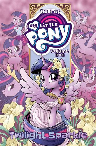 Katie Cook Christina Ric Best of My Little Pony, Vol. 1: Twilight ...