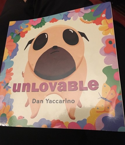 Unlovable by Dan Yaccarino; Dan Yaccarino Children’s Books Kids Book ...