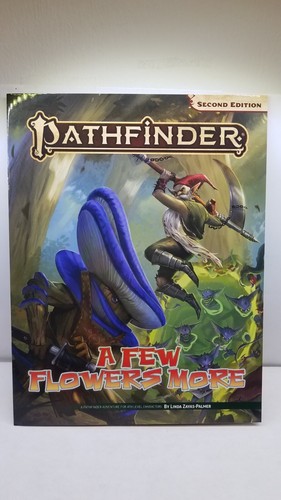 Pathfinder Second Edition A FEW FLOWERS MORE 4th level characters ...