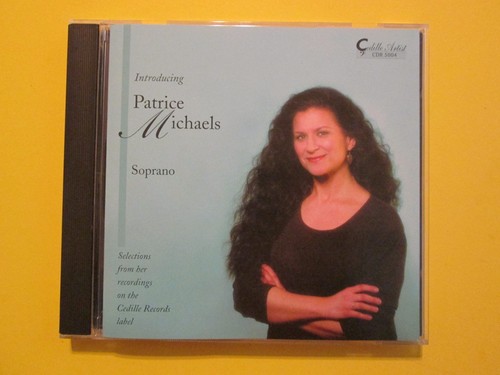 Introducing Patrice Michaels Soprano Opera Classical CD | eBay