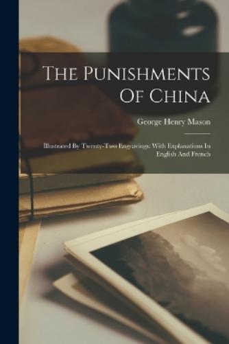 George Henry Mason The Punishments Of China (Poche) | eBay