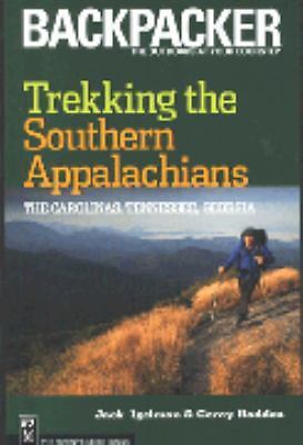 Trekking the Southern Appalachians : The Carolinas, Tennessee, Georgia ...