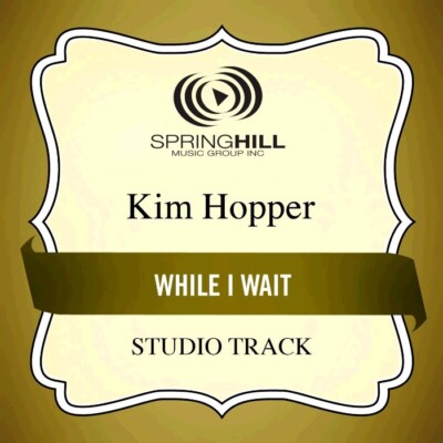 While I Wait - Kim Hopper - Accompaniment Track | eBay