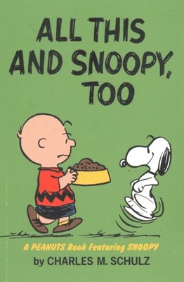 Peanuts : All This and Snoopy Too, Paperback by Schulz, Charles M ...