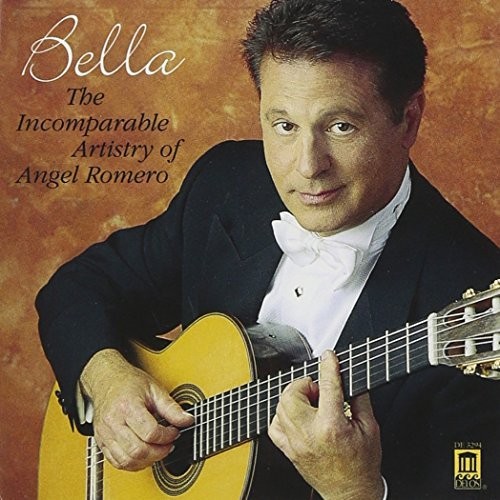 Bella - The Incomparable Artistry of Angel Romero (CD) Album | eBay