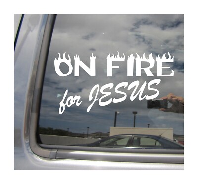 On Fire for Jesus - Christian Christ Car Truck Vinyl Decal Window ...