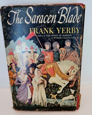 THE SARACEN BLADE~ Novel by Frank Yerby~1952~Dial Press~HC~DJ~VTG~Book ...
