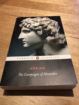 The Campaigns of Alexander by Arrian. Penguin Classics Paperback ...