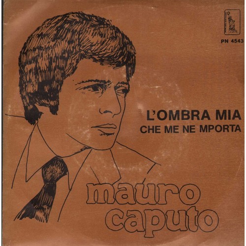 Mauro Caputo Vinyl 7 " 45 Giri L'Shadow Mein / Che Me Ne Frage / PN4543 ...