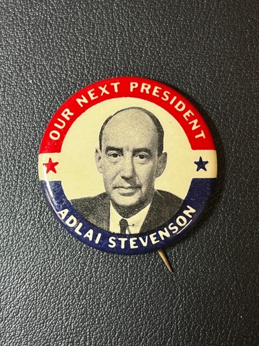 1950's Presidential Election "Our Next President Adlai Stevenson" 1.75 ...