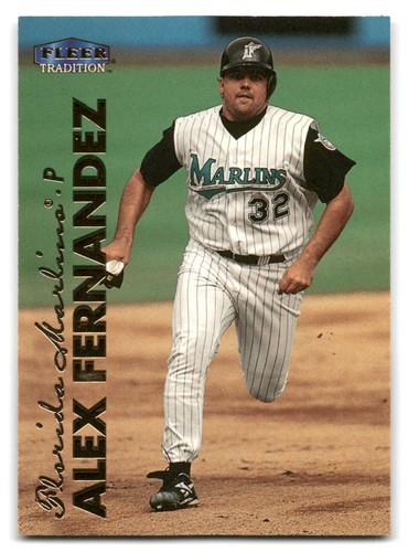 Alex Fernandez 1999 Fleer Tradition Baseball #406 Florida Marlins | eBay