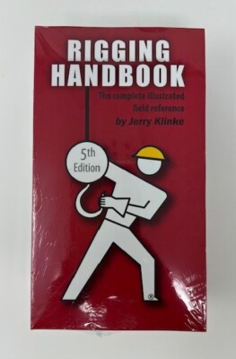 RIGGING HANDBOOK 5TH EDITION By Jerry Klinke - Construction and Ind ...
