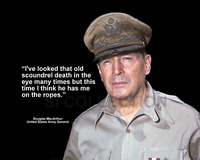 DOUGLAS MACARTHUR "I'VE LOOKED THAT OLD SCOUNDREL..." QUOTE PHOTO ...