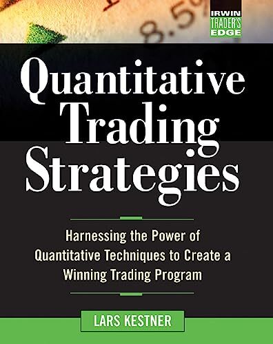 Quantitative Trading Strategies: Harnessing the Power of Quantit ...