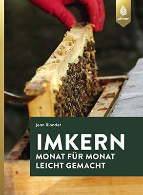 Jean Riondet Editions Eugen Ulmer Imkern Monat für Monat: Leicht ...