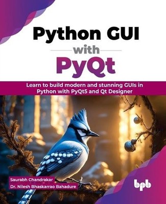 Saurabh Chandrakar Python GUI with PyQt (Poche) | eBay