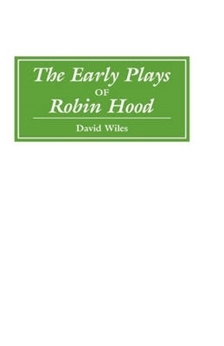 David Wiles The Early Plays of Robin Hood (Gebundene Ausgabe) (US ...