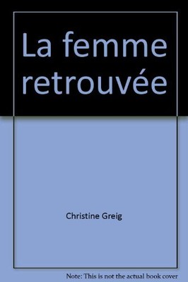 La femme retrouvee, Christine Greig | eBay