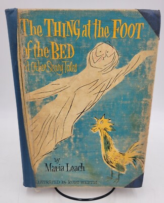 The Thing At The Foot Of The Bed & Other Scary Tales Maria Leach HC ...