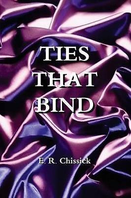 Ties That Bind by Elaine R Chissick (Paperback / softback, 2014) for sale online | eBay UK