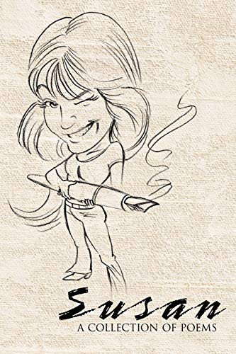 Susan: A Collection of Poems By Susan Susan 9781434395993| eBay