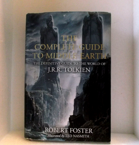 The Complete Guide To Middle-Earth Illustrated ed by Foster, Robert | eBay