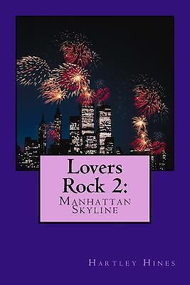 Lovers Rock 2 : Manhattan Skyline by Hartley Hines (2016, Trade ...