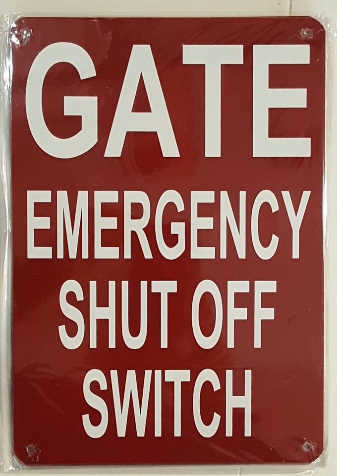 GATE EMERGENCY SHUT OFF SWITCH SIGN (ALUMINUM 10X7)-REF24-1027 | eBay
