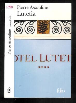 Pierre Assouline : Lutetia - N° 4398 " Editions Folio " | eBay