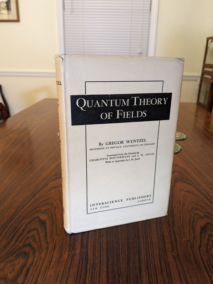 Quantum Theory of Fields | Gregor Wentzel | 1949 | HC Dust Jacket | 1st ...