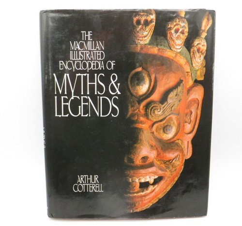 The Macmillan Illustrated Encyclopedia of Myths and Legends Arthur ...