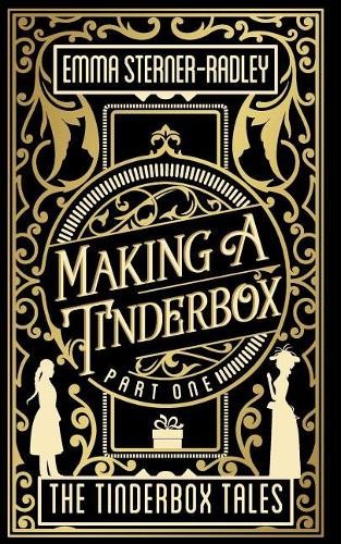 Emma Sterner-Radley Making a Tinderbox (Paperback) Tinderbox Tales (UK ...