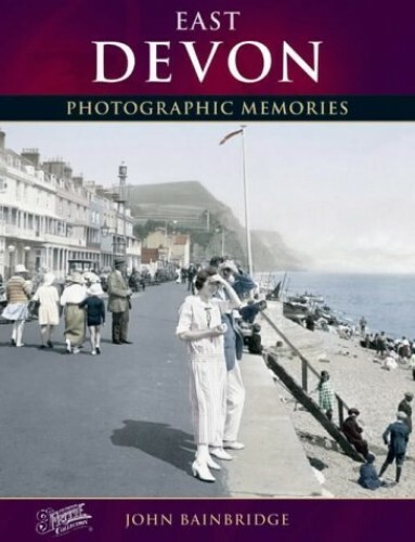 East Devon: Photographic Memories by Bainbridge, John Paperback Book ...